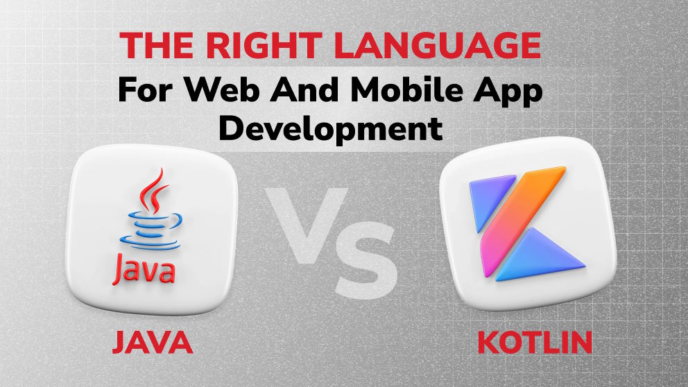Java Vs Kotlin Choosing The Right Programming Language